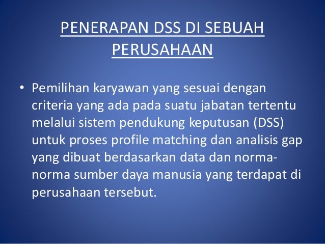 Penerapan decision support system dalam perusahaan Penerapan decision support system dalam perusahaan