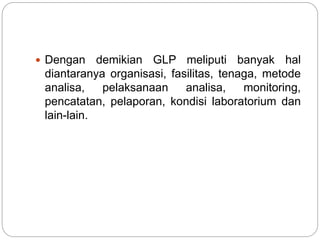 PENERAPAN GLP PADA LABORATORIUM.pptx