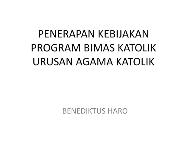 Penerapan kebijakan Bimas Katolik | PPTX