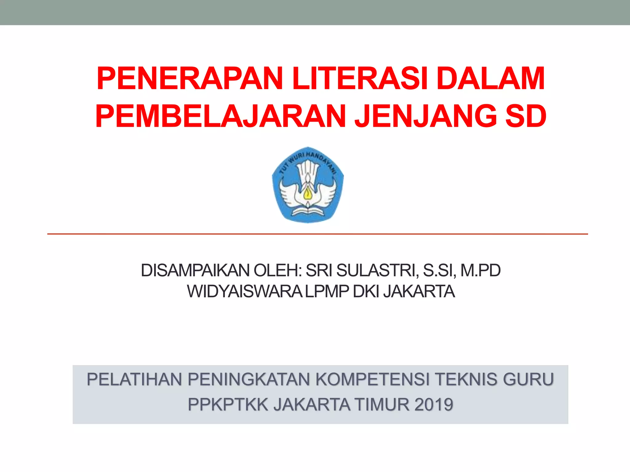 Penerapan literasi dalam pembelajaran 2018 | PPTX
