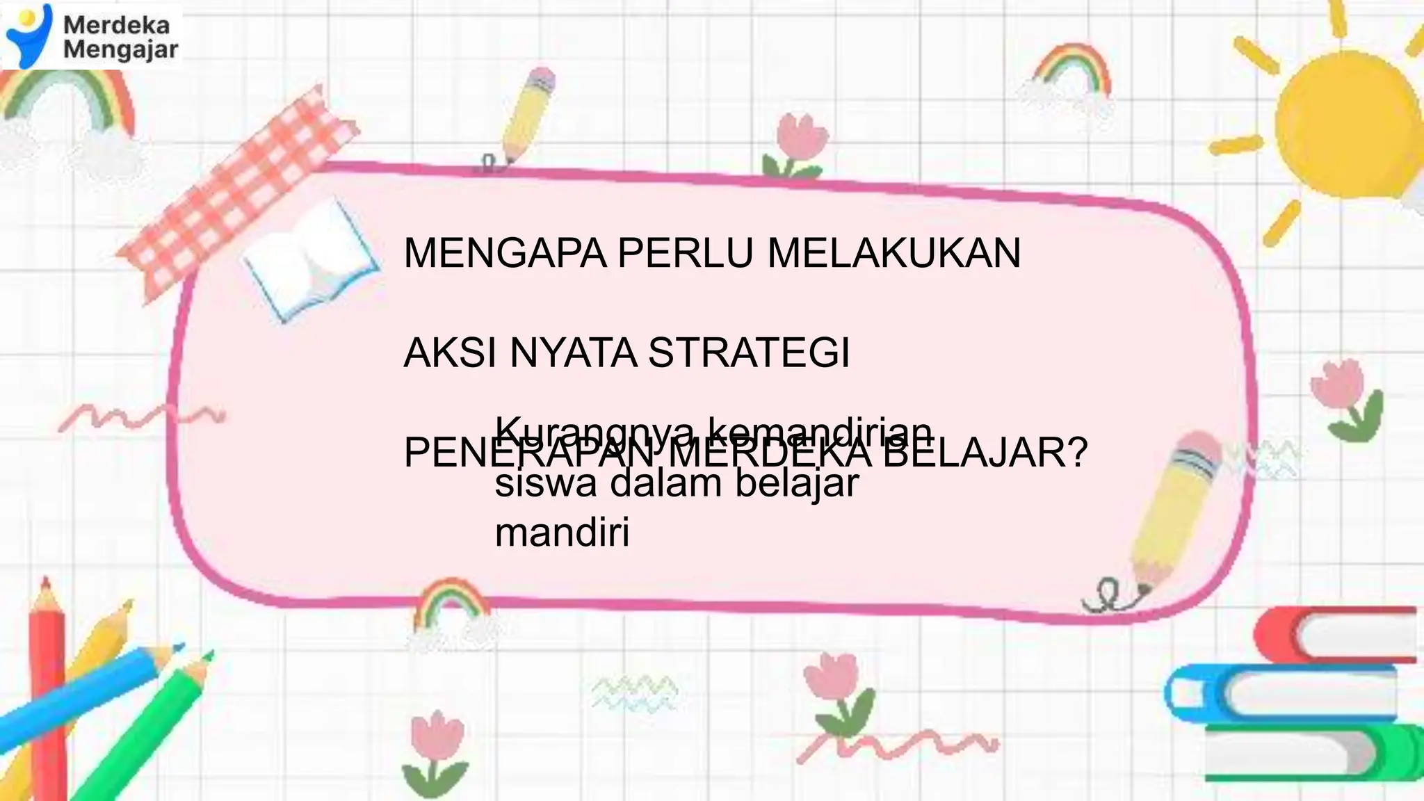Penerapan Strategi Merdeka Belajar New.pptx