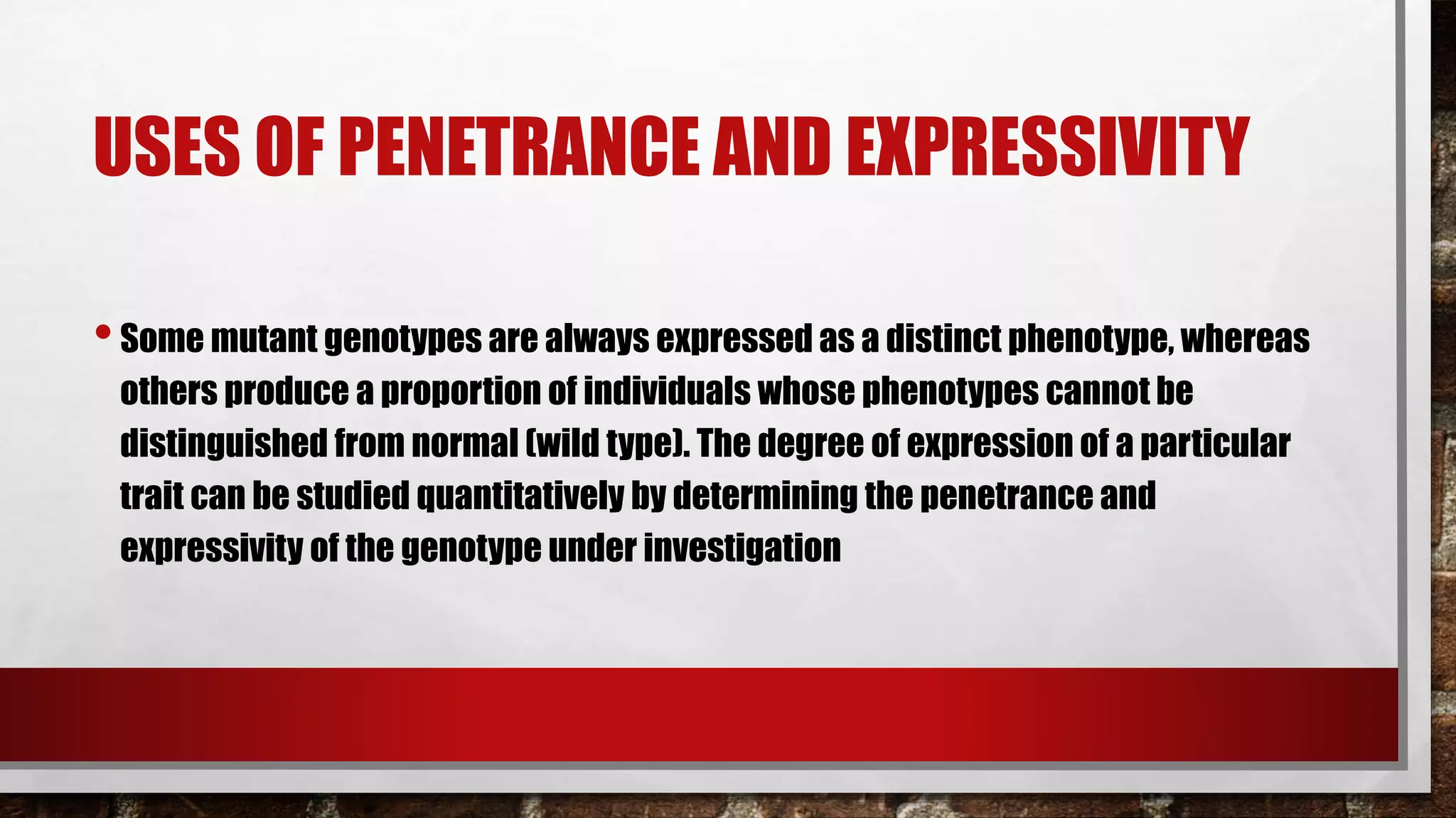 Penetrance and expressivity | PPTX