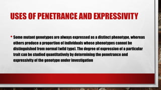 Penetrance and expressivity | PPTX