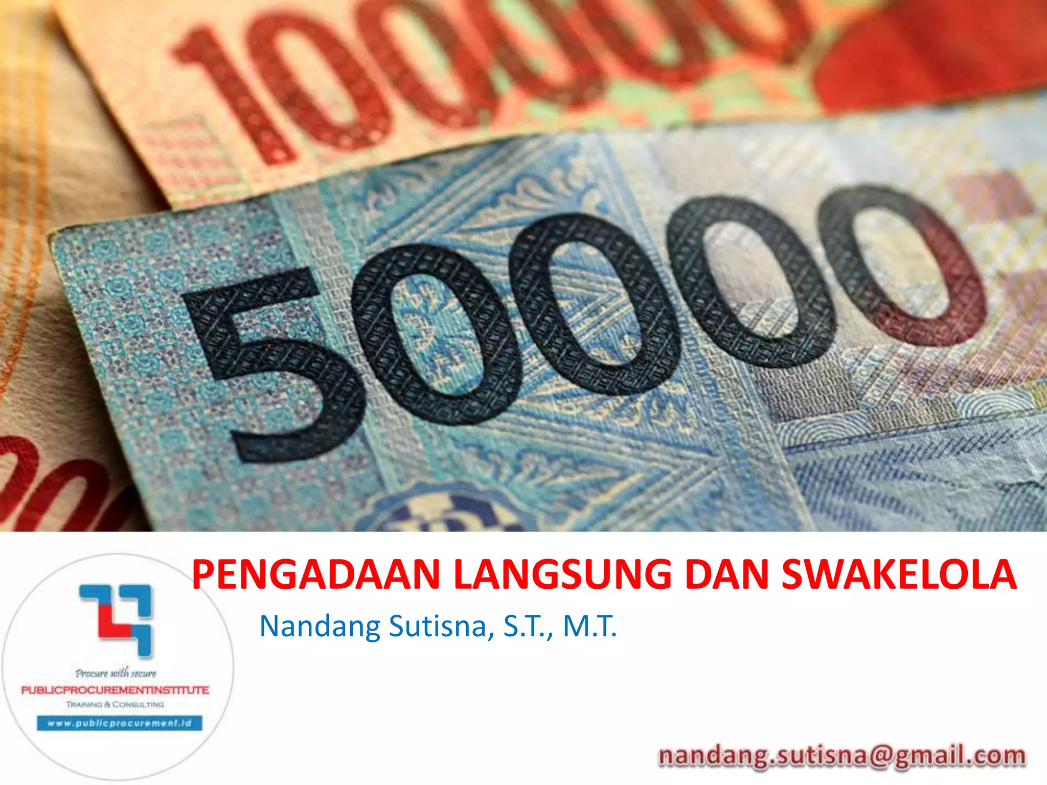 Pengadaan Langsung dan Swakelola Pengadaan Barang dan Jasa Pemerintah ...