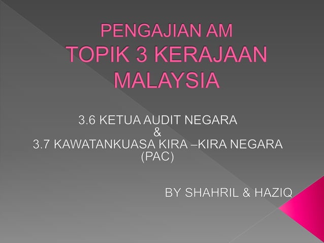 Pengajian AM KETUA AUDIT NEGARA & KAWATANKUASA KIRA –KIRA NEGARA (PAC) | PPTX