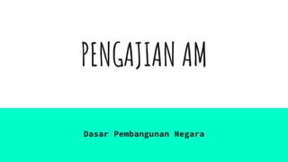 Pengajian Am dasar pembangunan pam sem 1 .pdf
