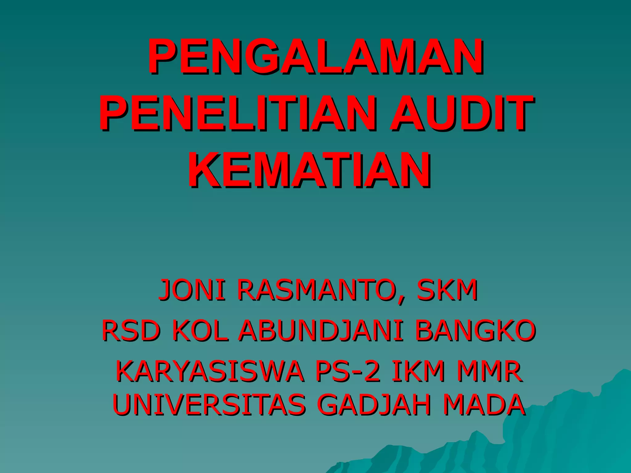 Pengalaman Audit Kematian Tuk Bali | PPT