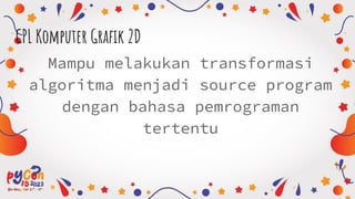 Pengalaman Problem Based Learning Praktikum Komputer Grafik 2D dengan Py5 ~ Processing Python.pdf