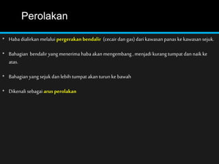 Pengaliran haba dalam fenomena alam | PPTX