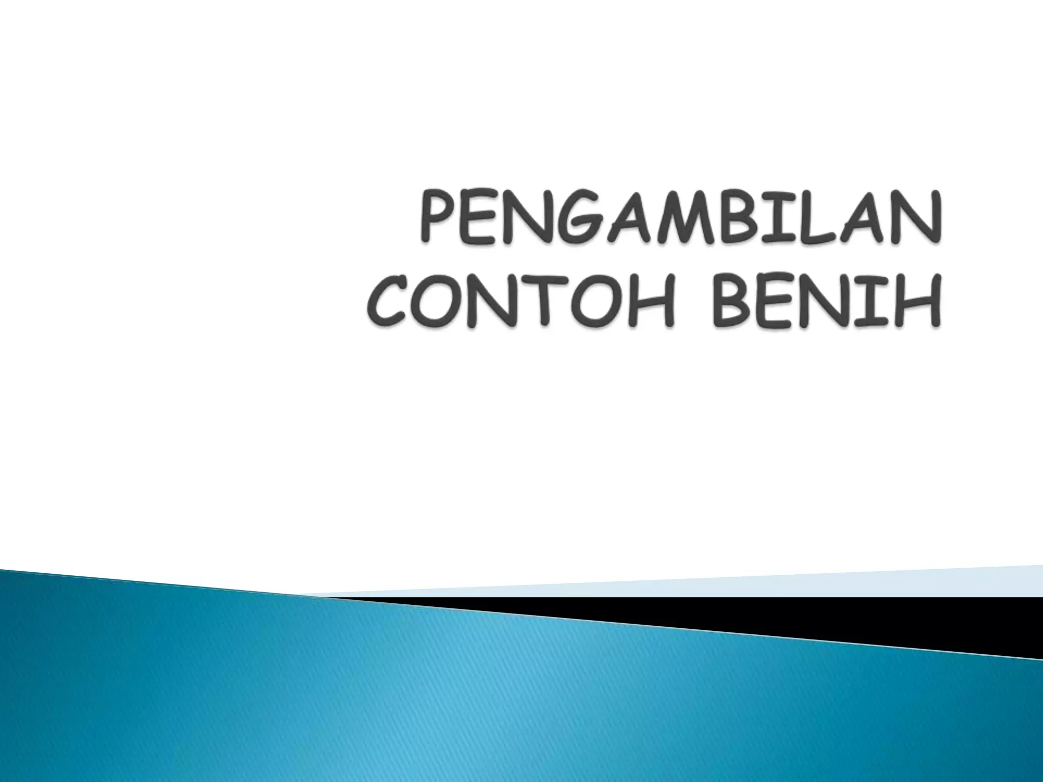 Pengambilan contoh benih (materi analisis mutu benih) | PPSX