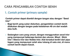 Pengambilan contoh benih (materi analisis mutu benih) | PPSX