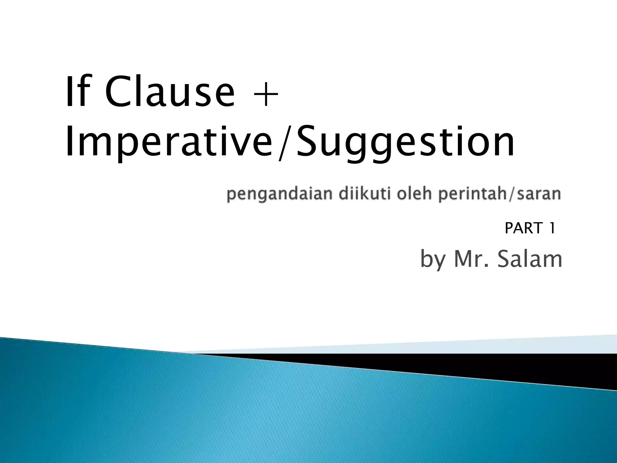 KELAS 12 SMK PERTEMUAN 34//IF CLAUSE IMPERATIVE Part 1 | PPTX