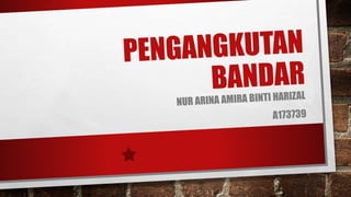 Pengangkutan bandar- "Laporan bandar anda" | PPTX
