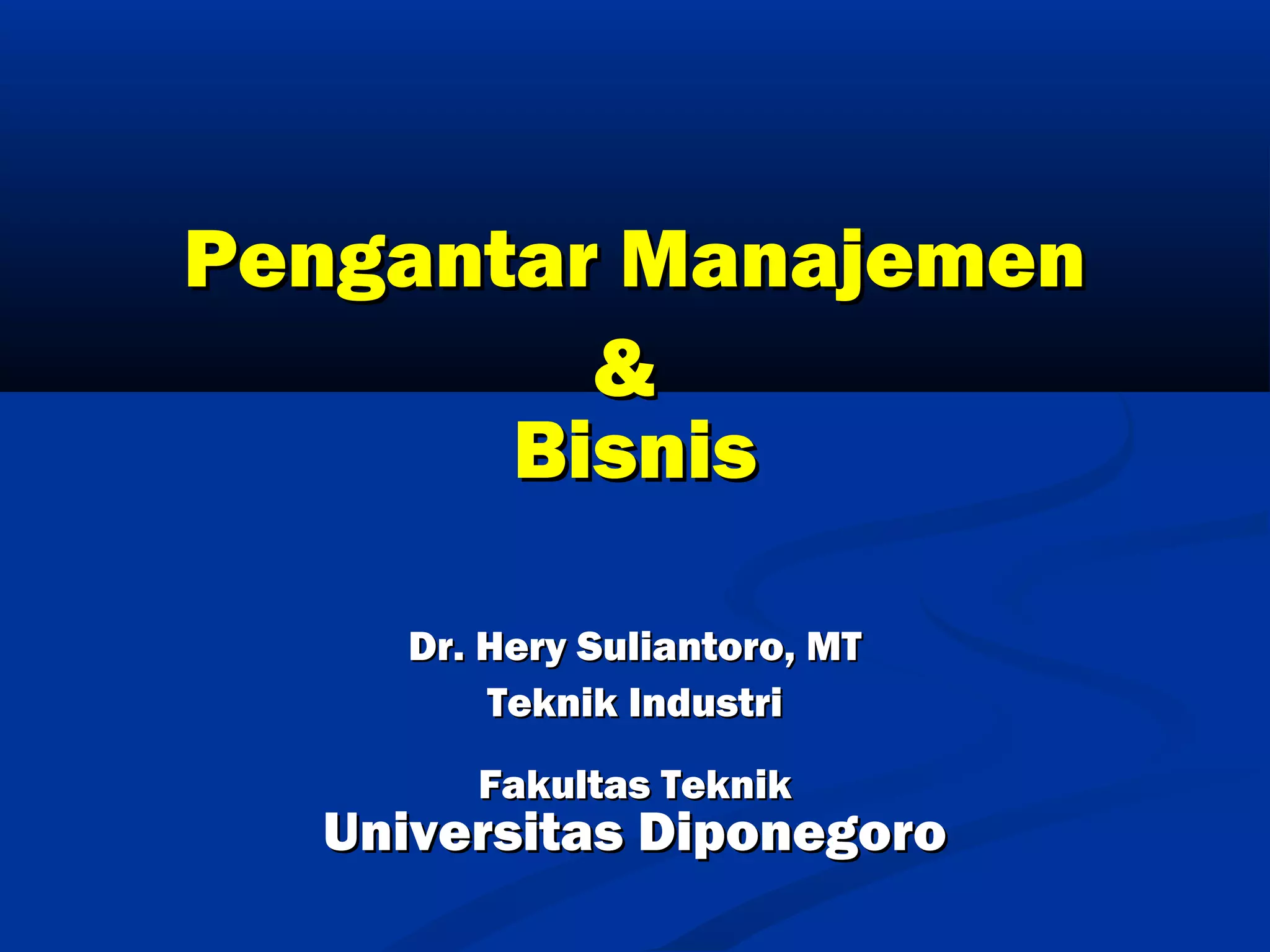 Pengantar manajemen dan bisnis | PPT