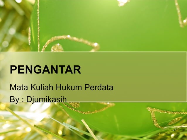 PENGANTAR (mata kuliah hukim perdata).ppt
