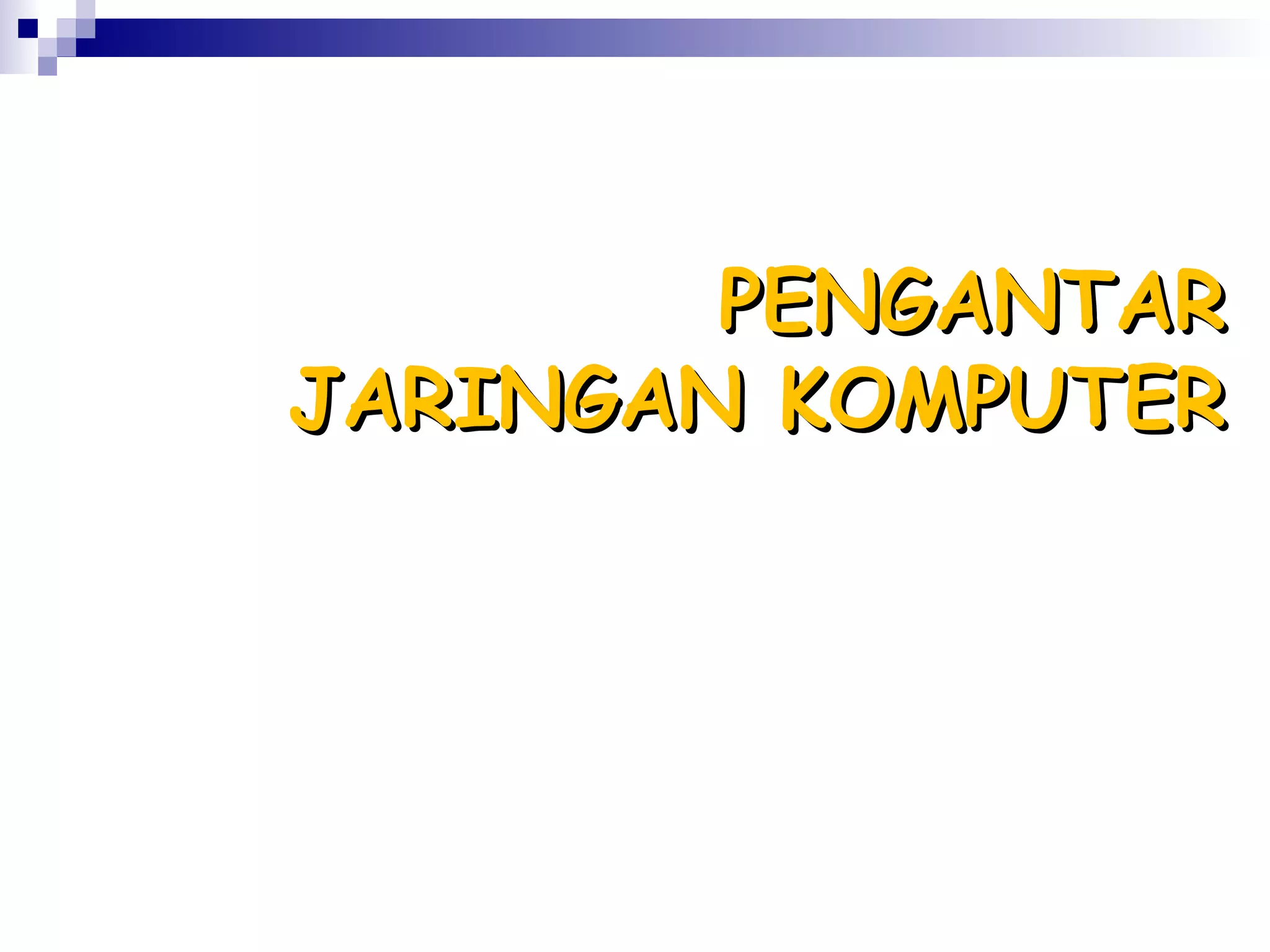 Pengantar jarkom-1-6 | PPT