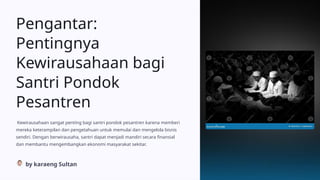 Pengantar-Pentingnya-Kewirausahaan-bagi-Santri-Pondok-Pesantren.pptx