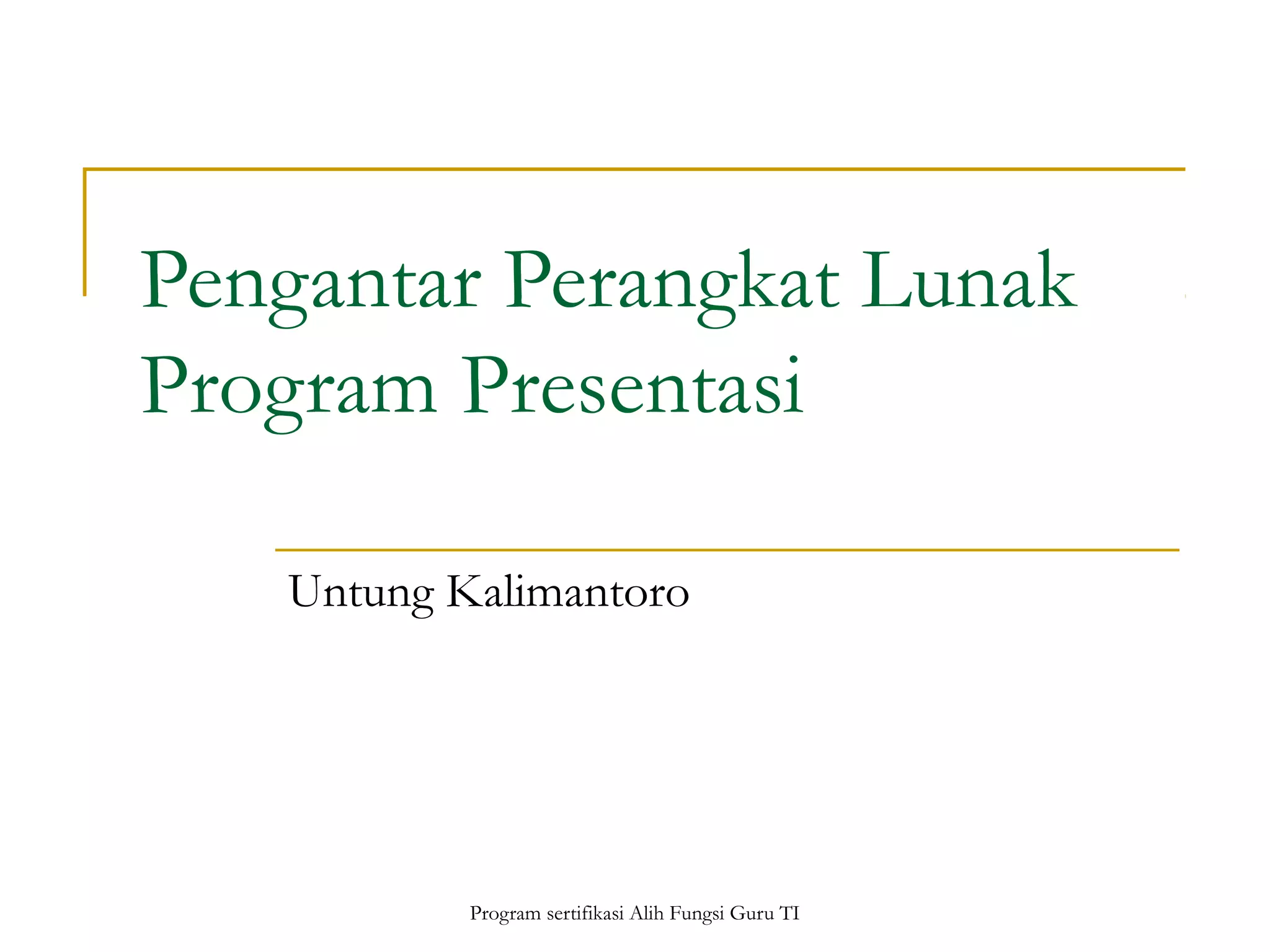 Pengantar perangkat-lunak-program-presentasi | PPT