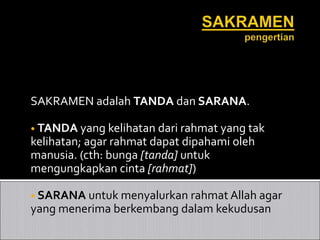 pengantar-sakramen-katolik2 salah satu hal yang menyejukan | PPT