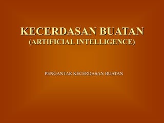 Pengantar Mata Kuliah Kecerdasan Buatan (AI) PPT.ppt