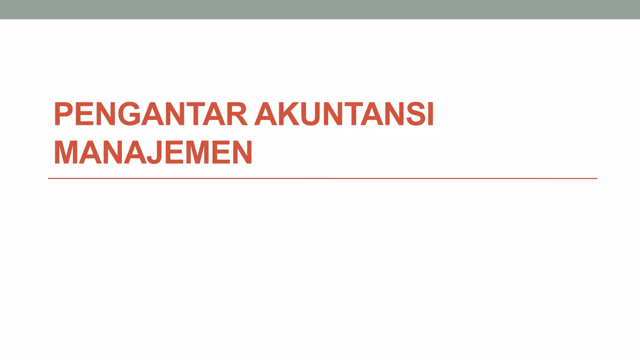 Pengantar akuntansi manajemen.pptx