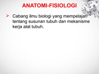 Pengantar Anatomi Fisiologi Manusia | PPT