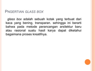 Pengantar desain interior (GLASS BOX) | PPT