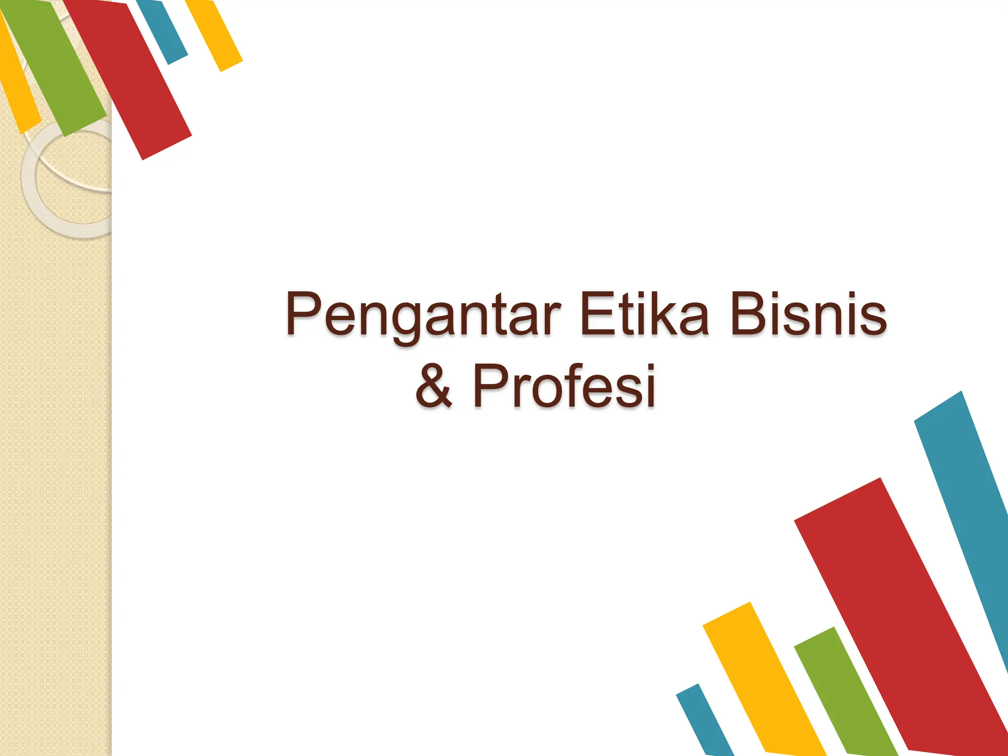 Materi Pengantar Etika Bisnis dan Profesi.pptx