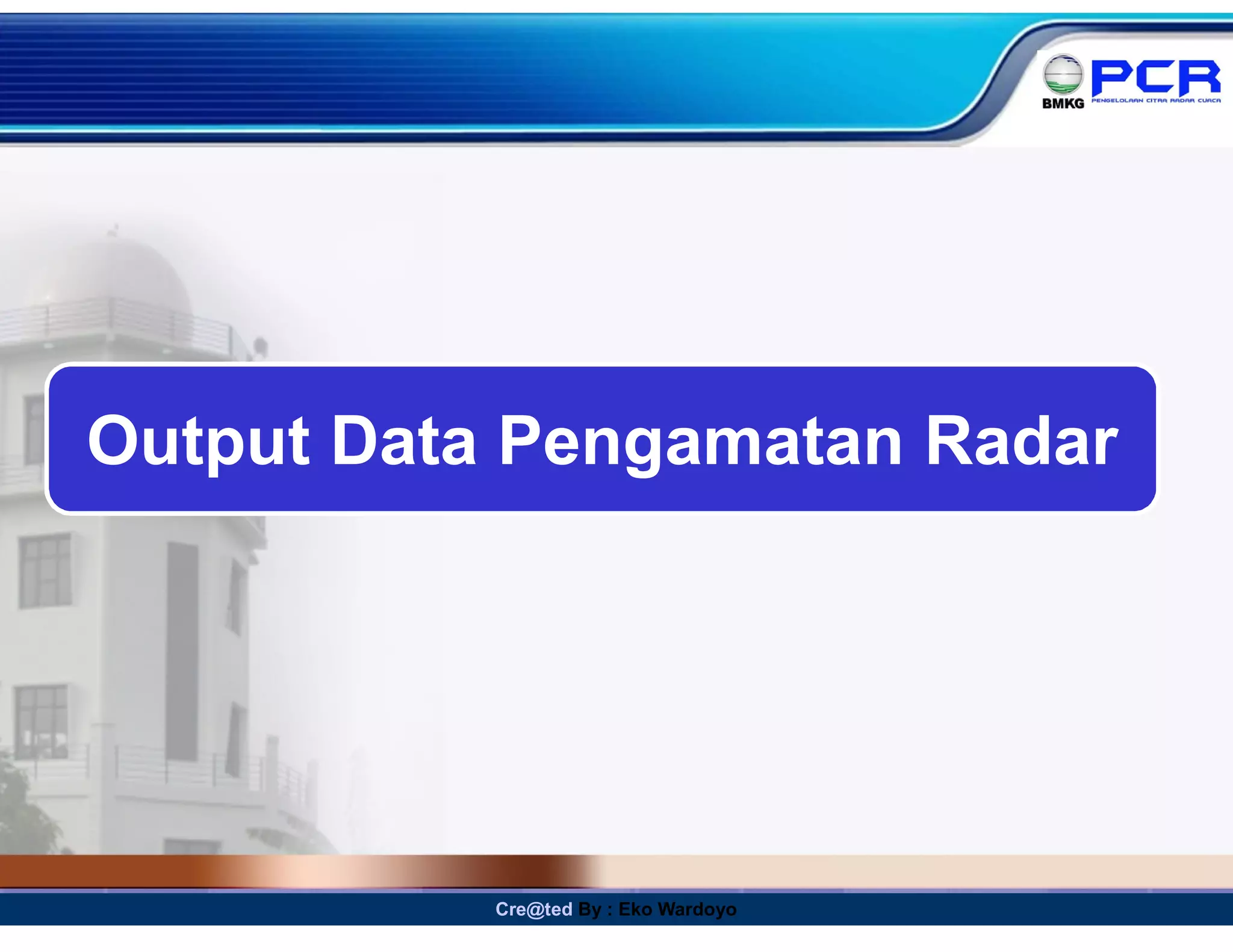 Pengantar iii output radar data diklat analisis cuaca | PDF