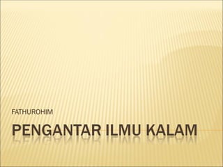 Pengantar Ilmu Kalam Ilmu Klam Ilmu Kalamppt Ppt