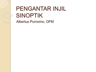 Pengantar injil sinoptik | PPTX