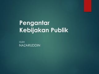 Pengantar Kebijakan Publik_Public policy | PPT