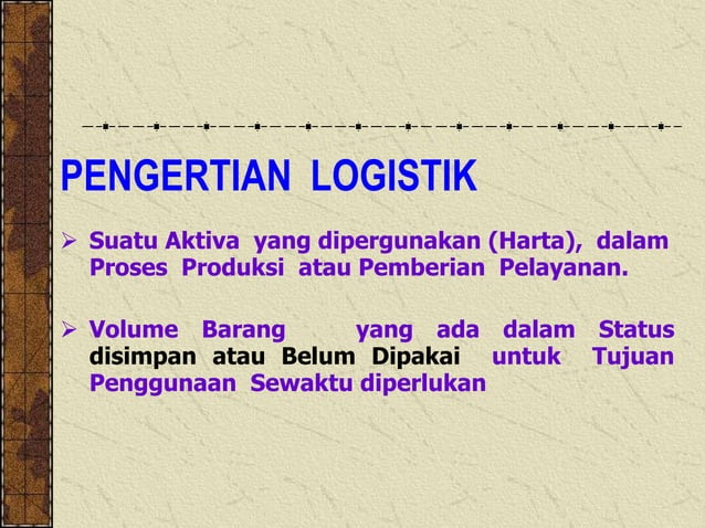 MATERI PERTEMUAN I PENGANTAR MANAJEMEN LOGISTIK | PPT