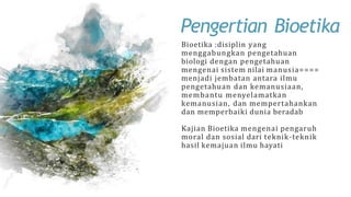 Pengantar Mata Kuliah Bioetika untuk kuliah | PPTX
