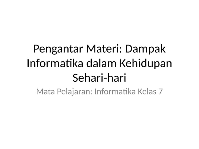 Pengantar_Materi_Dampak_Informatika (1).pptx