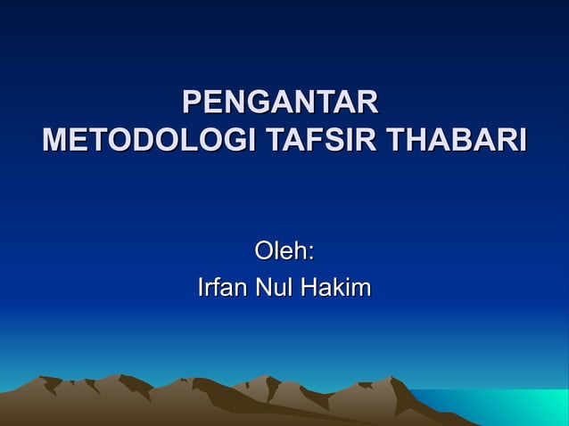 Pengantar metodologi tafsir thabari | PPT