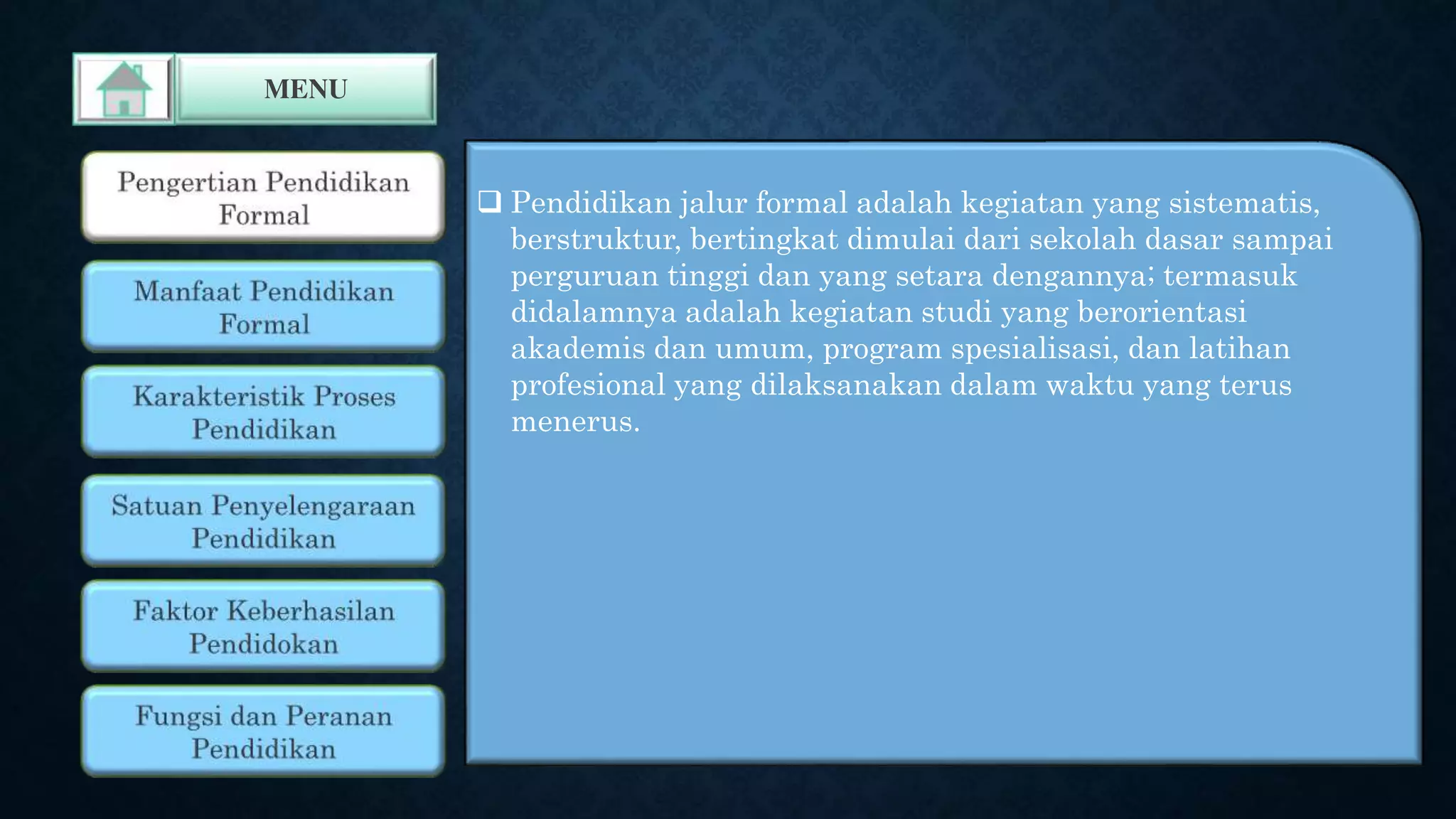 Pengantar pendidikan Pendidikan Formal