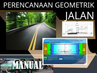 Pengantar Perencanaan Geometrik Jalan Raya | PPTX