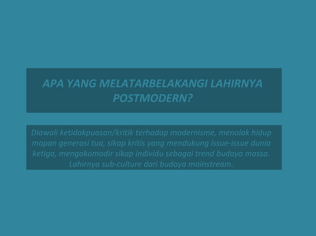 Pengantar postmodern: pramodern, modern, dan postmodern | PPT