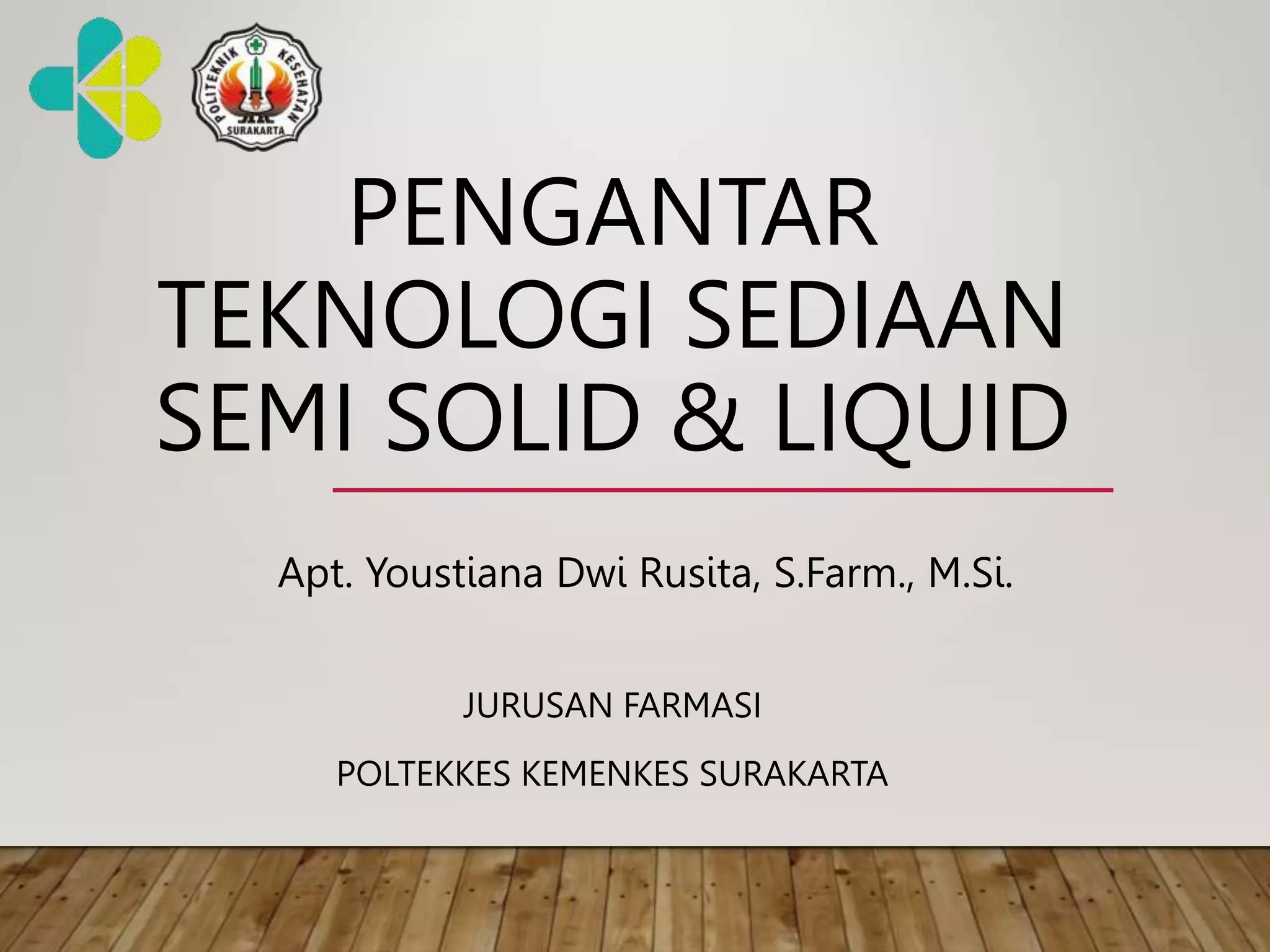 PENGANTAR SEDIAAN SEMI SOLID DAN LIQUID FARMASI.ppt