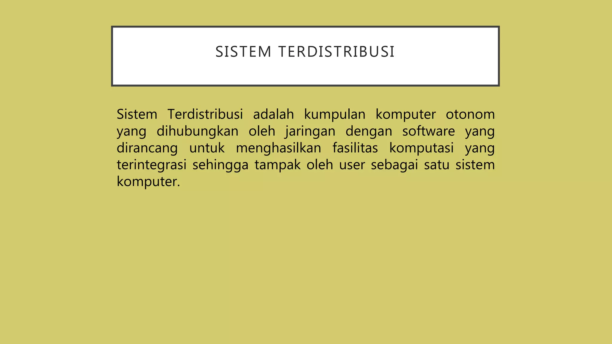 Komputasi Paralel dan terdistribusi (Pengantar sistem terdistribusi) | PPTX