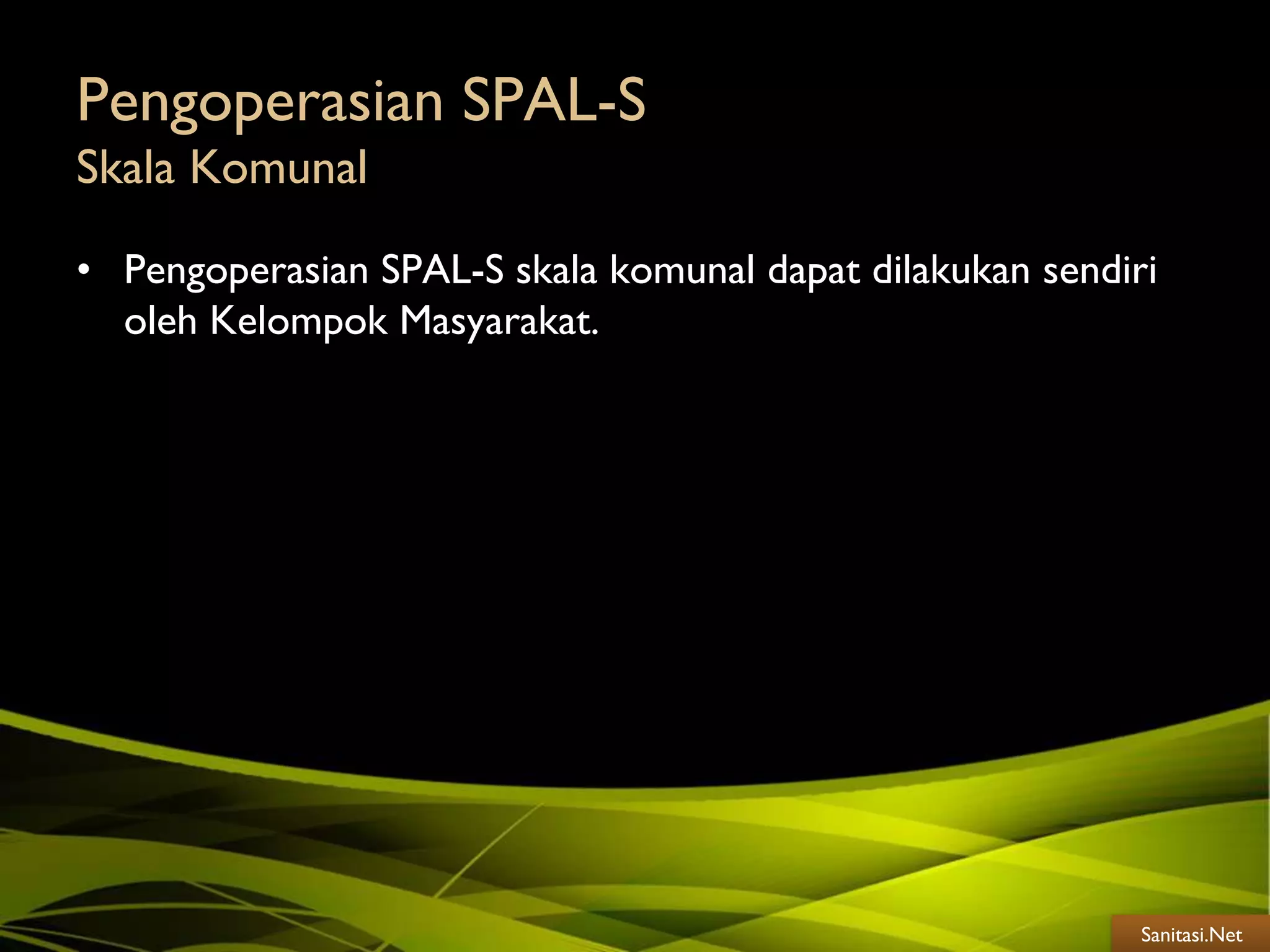 Sistem Pengelolaan Air Limbah Sistem Setempat (SPAL) – Operasi ...