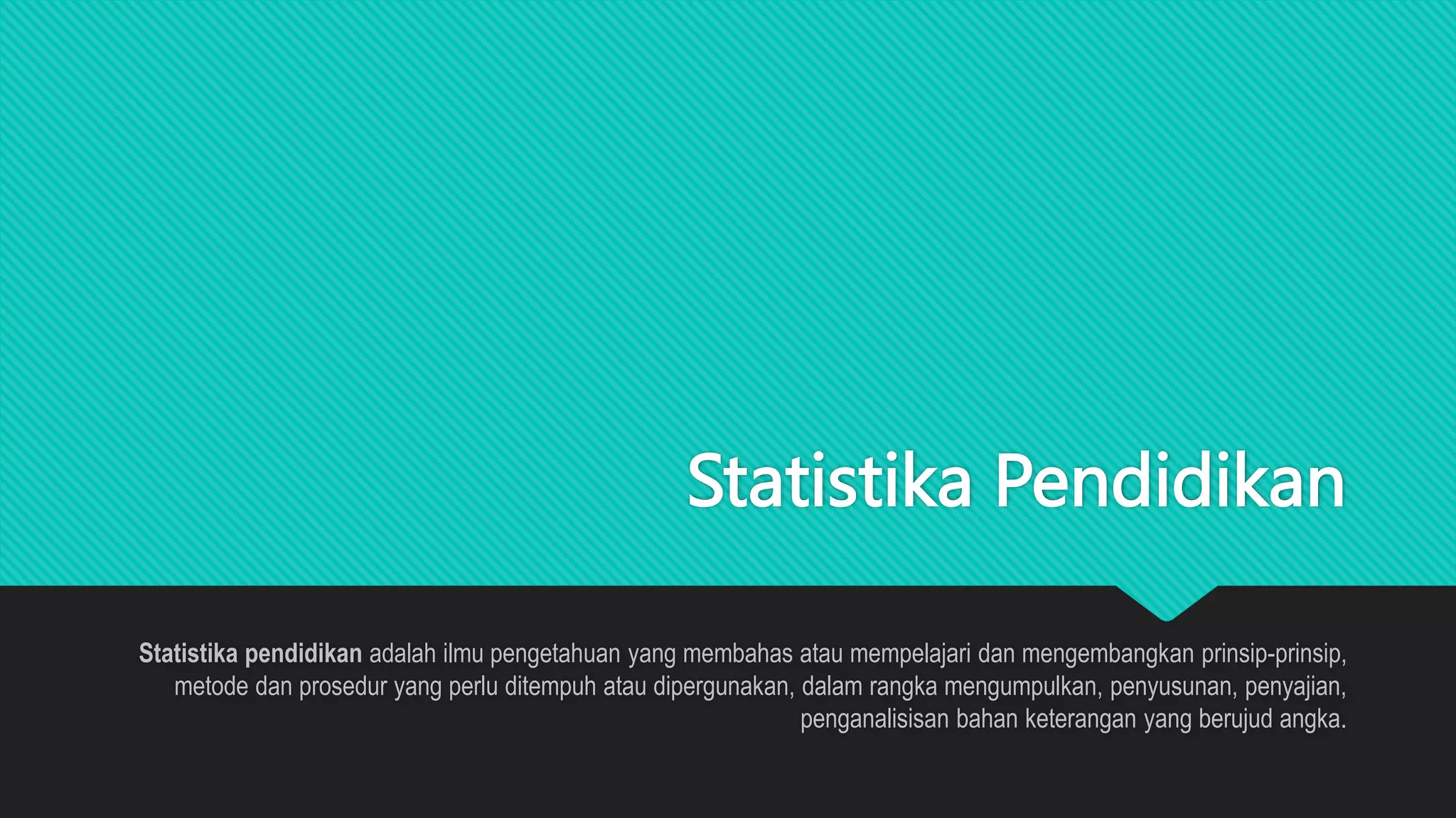 Pengantar Statistika Pendidikan | PPTX