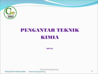 Pengantar Awal tentang Teknik Kimia Umum.ppt