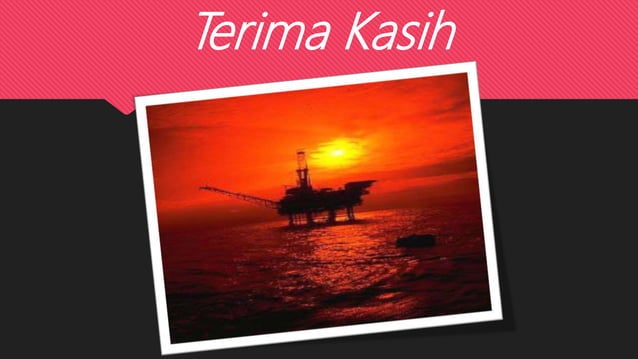 Pengantar teknik perminyakan | PPTX