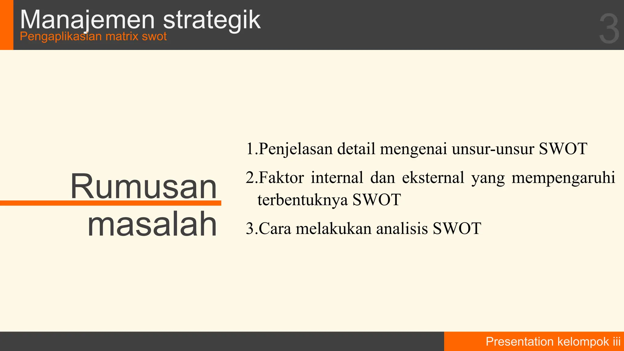 Pengaplikasian Matrix SWOT_KLP.3_Manajemen Strategik.pptx