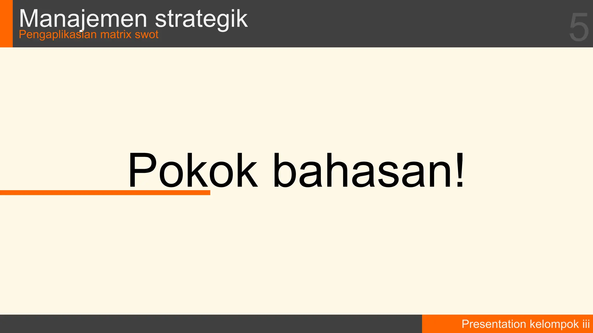 Pengaplikasian Matrix SWOT_KLP.3_Manajemen Strategik.pptx