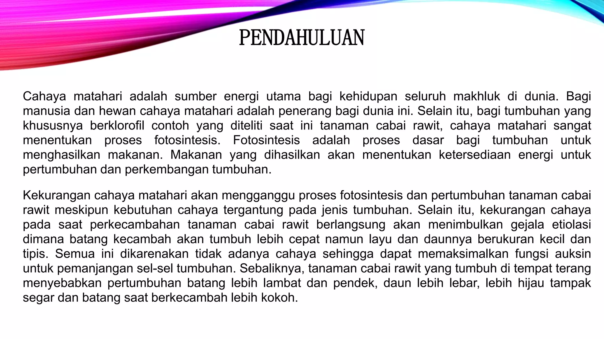 PENGARUH INTENSITAS CAHAYA TERHADAP LAJU PERTUMBUHAN TANAMAN CABAI.pptx PENGARUH INTENSITAS CAHAYA TERHADAP LAJU PERTUMBUHAN TANAMAN CABAI.pptx