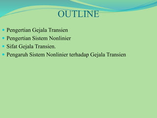 Pengaruh nonlinier pada gejala transien | PPTX