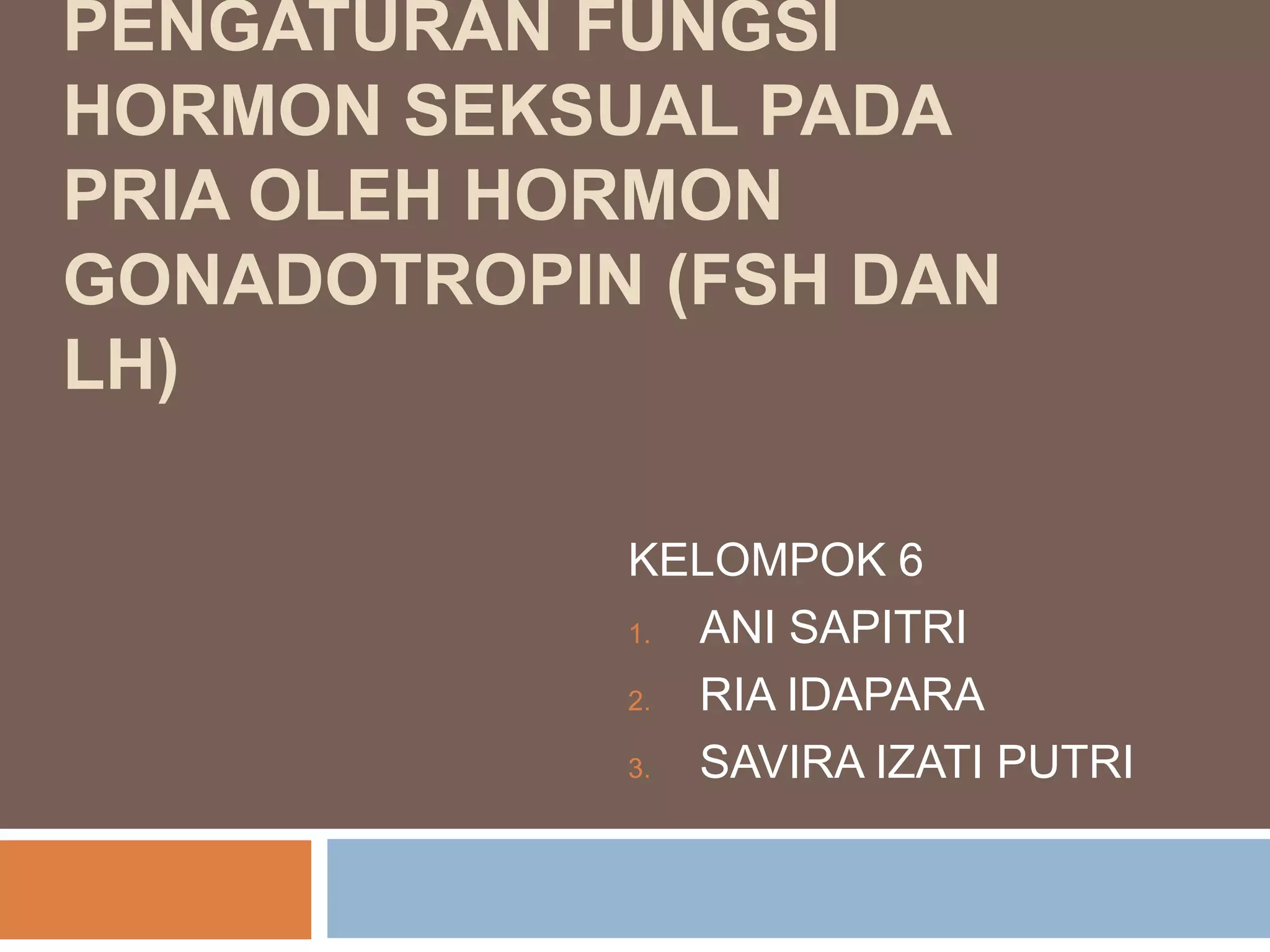 Pengaturan fungsi hormon seksual pada pria oleh hormon | PPTX